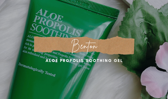 Review – Benton Aloe Propolis Soothing Gel – Gudeiary